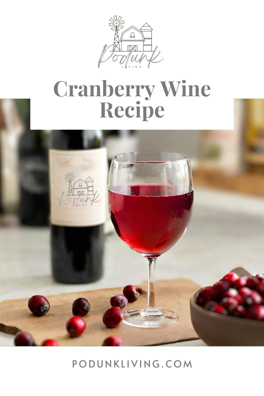 Best Cranberry Wine Recipe - Podunk Living